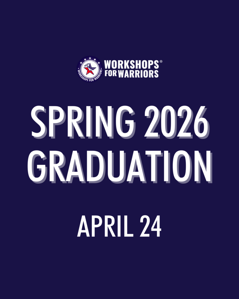 Spring 2026 Graduation | Workshops For Warriors